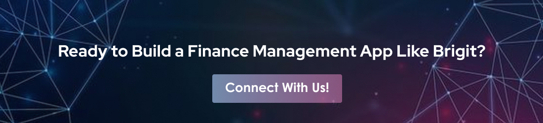 Finance Management App Development like Brigit - Cost/Features